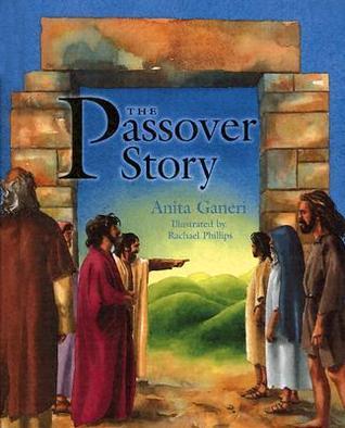 The Passover Story (Holiday Stories) by Anita Ganeri | Goodreads