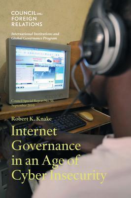 Internet Governance in an Age of Cyber Insecurity by Robert K. Knake ...