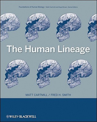 The Human Lineage by Matt Cartmill | Goodreads