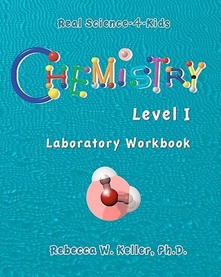 Level I Chemistry Laboratory Workbook by Rebecca W. Keller | Goodreads