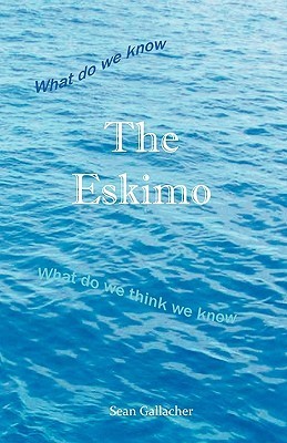The Eskimo by Sean Gallacher | Goodreads
