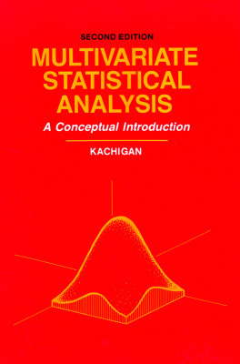 Multivariate Statistical Analysis: A Conceptual Introduction, 2nd Edition by Sam Kash Kachigan ...