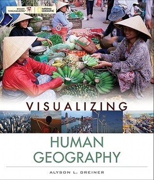 Visualizing Human Geography: At Home in a Diverse World by Alyson L ...