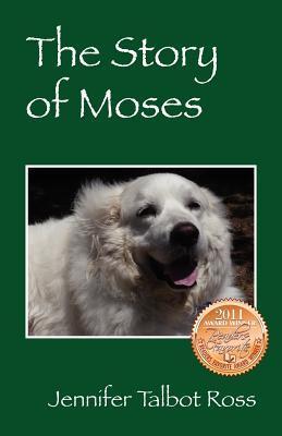 The Story of Moses by Jennifer Talbot Ross | Goodreads