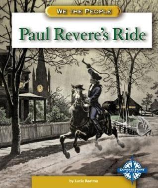 Paul Revere's Ride (We the People) by Lucia Raatma | Goodreads