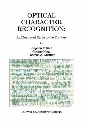 Optical Character Recognition: An Illustrated Guide to the Frontier by ...