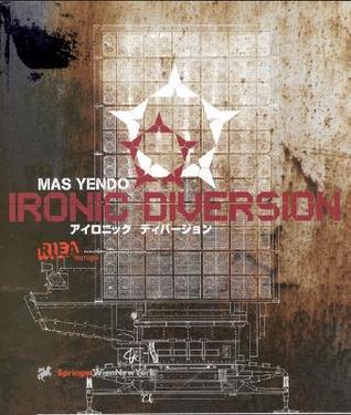 Ironic Diversion (RIEAeuropa Book-Series) by Mas Yendo | Goodreads