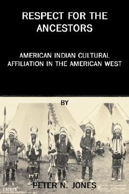 Respect for the Ancestors: American Indian Cultural Affiliation in the ...