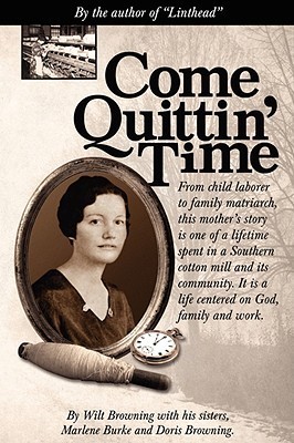 Come Quittin' Time by Wilt Browning | Goodreads