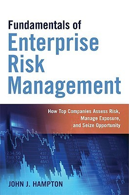 Fundamentals of Enterprise Risk Management: How Top Companies Assess ...