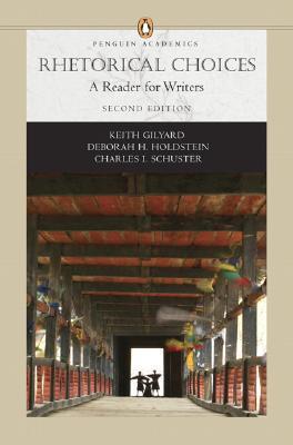 Rhetorical Choices: A Reader for Writers (Penguin Academics Series) by ...