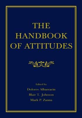 The Handbook of Attitudes by Dolores Albarracin | Goodreads