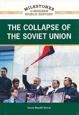 The Collapse of the Soviet Union by Susan Muaddi Darraj | Goodreads
