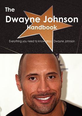 The Dwayne Johnson Handbook - Everything You Need to Know about Dwayne ...