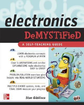 Electronics Demystified by Stan Gibilisco | Goodreads