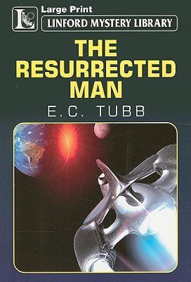 The Resurrected Man by E.C. Tubb | Goodreads