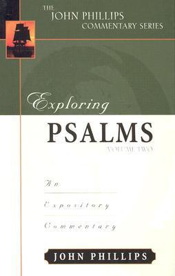 Exploring Psalms, Volume 2 by John Phillips | Goodreads
