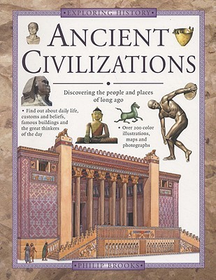 Ancient Civilisations (Exploring History) by Philip Brooks | Goodreads