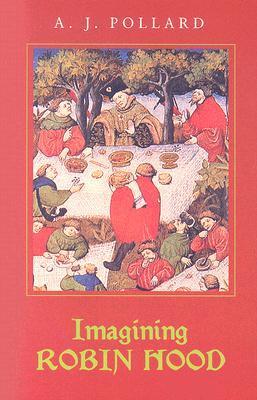 Imagining Robin Hood by A.J. Pollard | Goodreads