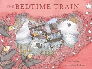 The Bedtime Train by Joy Cowley | Goodreads