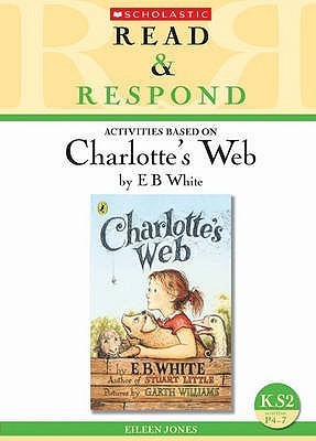 Charlotte's Web (Read & Respond) by Eileen Jones | Goodreads