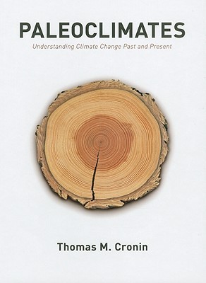 Paleoclimates: Understanding Climate Change Past and Present by Thomas ...
