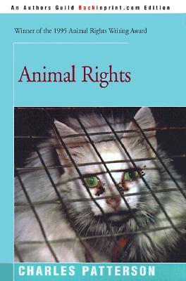 Animal Rights by Charles Patterson | Goodreads
