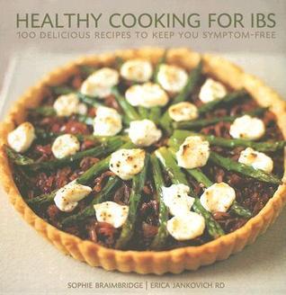 Healthy Cooking for IBS: 100 Delicious Recipes to Keep You Symptom Free ...