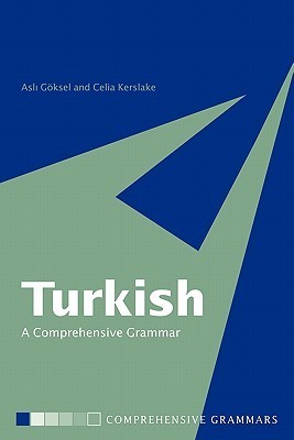 Turkish: A Comprehensive Grammar by Aslı Göksel | Goodreads