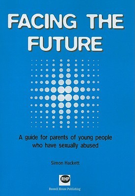 Facing the future: A guide for parents of young people who have ...