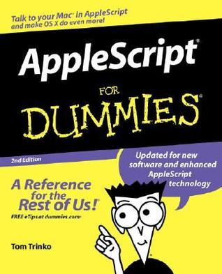 AppleScript For Dummies 2e by Tom Trinko | Goodreads