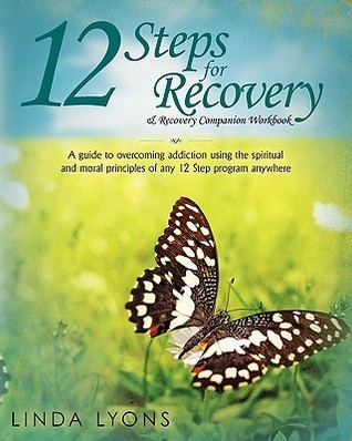 12 Steps for Recovery & Recovery Companion Workbook: A guide to ...