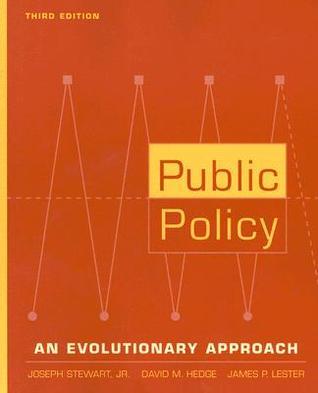 Public Policy: An Evolutionary Approach by Joseph Stewart Jr. | Goodreads