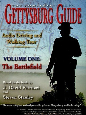 The Complete Gettysburg Guide: Audio Driving and Walking Tours, Volume ...