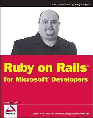 Ruby on Rails for Microsoft Developers by Antonio Cangiano | Goodreads