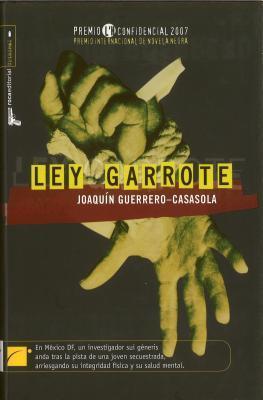 LEY GARROTE (Spanish Edition) by Joaquín Guerrero Casasola | Goodreads