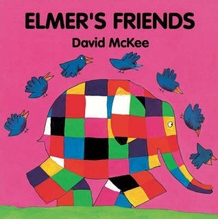 Elmer's Friends by David McKee | Goodreads