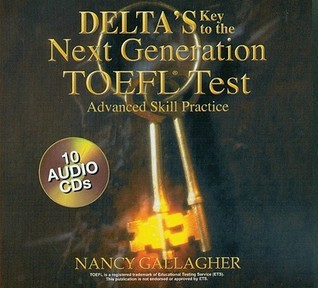 Delta's Key to the Next Generation TOEFL Test: Advanced Skill Practice ...