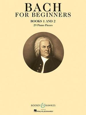 Bach for Beginners - Books 1 and 2 by Johann Sebastian Bach | Goodreads