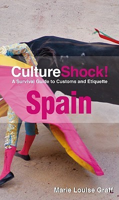 Culture Shock! Spain: A Survival Guide to Customs and Etiquette by ...