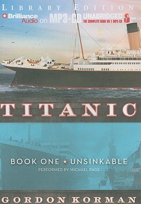 Unsinkable (Titanic: Book One) by Gordon Korman | Goodreads