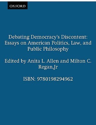 Debating Democracy's Discontent: Essays on American Politics, Law, and ...