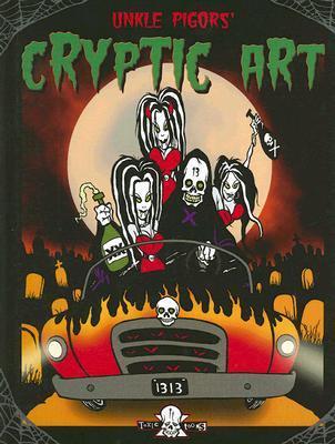 UNKLE PIGORS' CRYPTIC ART by Eric Pigors | Goodreads