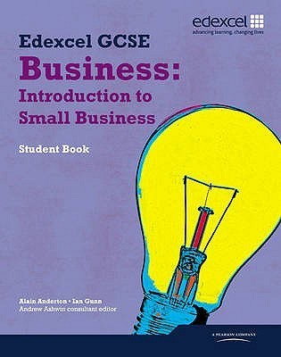 Edexcel GCSE Business: Introduction to Small Business by Alain Anderton ...