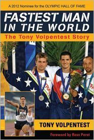 Fastest Man In The World by Tony Volpentest | Goodreads