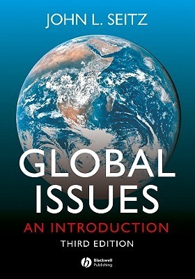 Global Issues: An Introduction by John L. Seitz | Goodreads