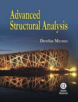 Advanced Structural Analysis by Devdas Menon | Goodreads