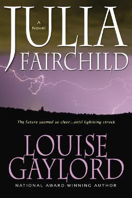 Julia Fairchild by Louise Gaylord | Goodreads