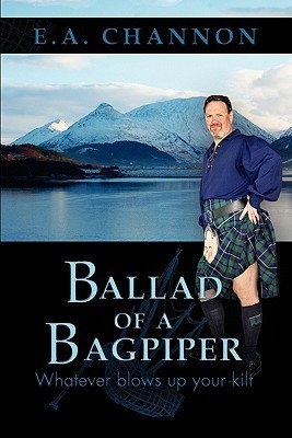 Ballad of a Bagpiper by Edward Channon | Goodreads