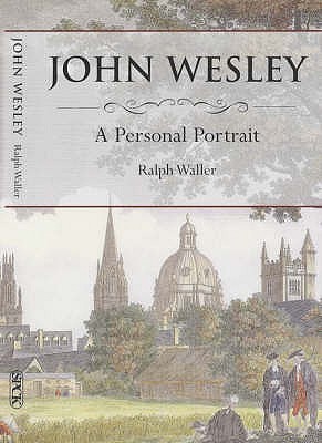 John Wesley, a Personal History by Ralph Walker | Goodreads